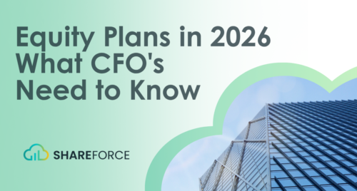 Equity Plans in 2026 - What CFOs Need to Know | Shareforce